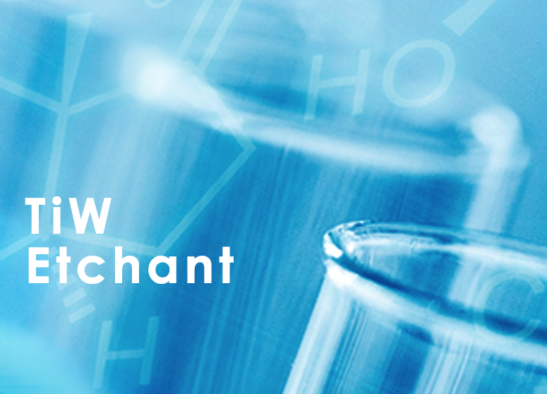 TiW Etchant Products Chemleader Corporation TiW Etchant Products Chemleader Corporation